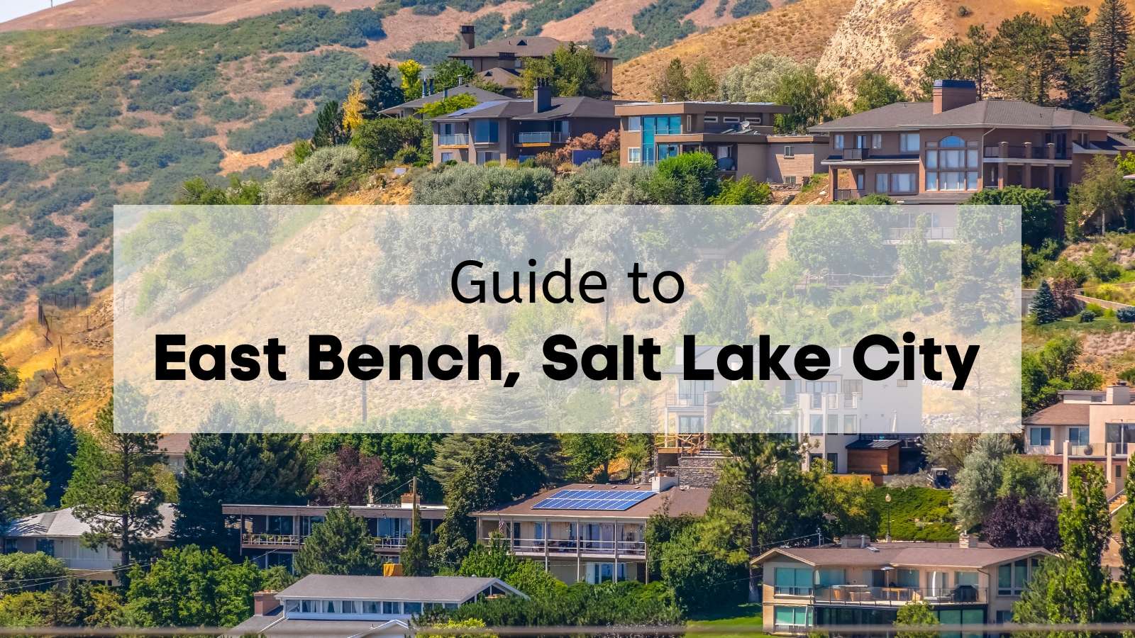 East Bench Salt Lake City Neighborhood Guide 🏘️⭐ | What Living in East ...